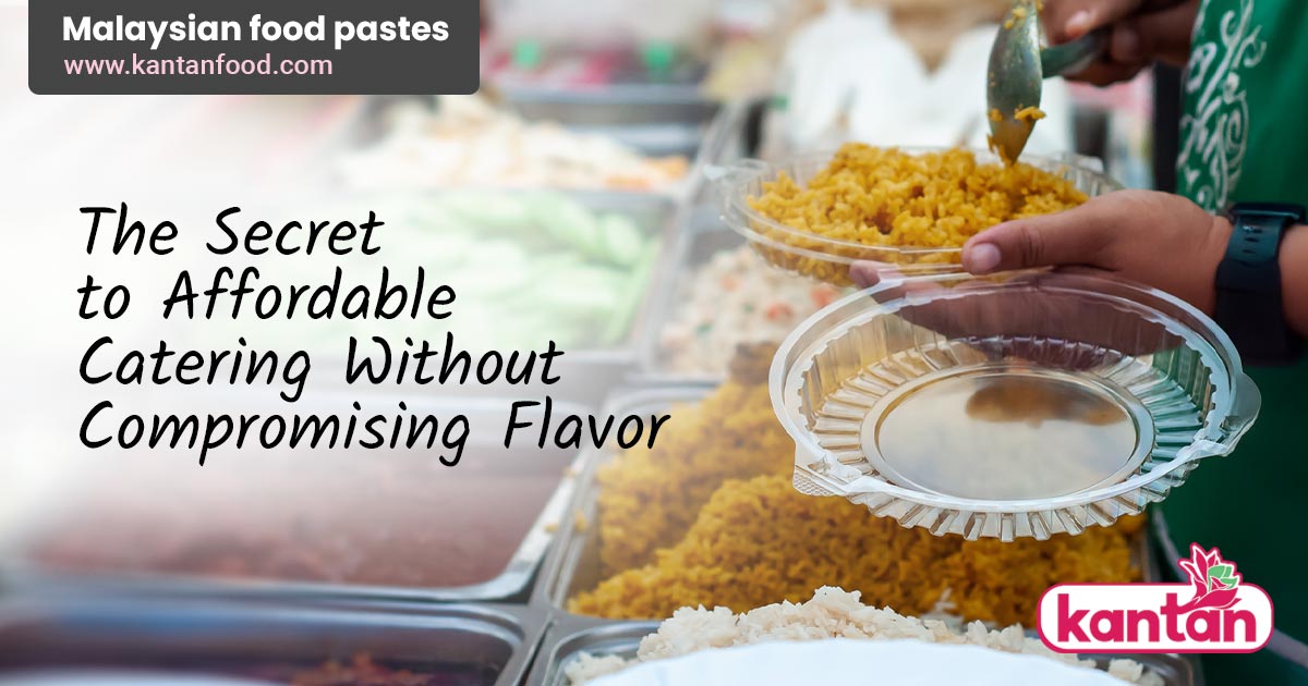 The Secret to Affordable Catering Without Compromising Flavor