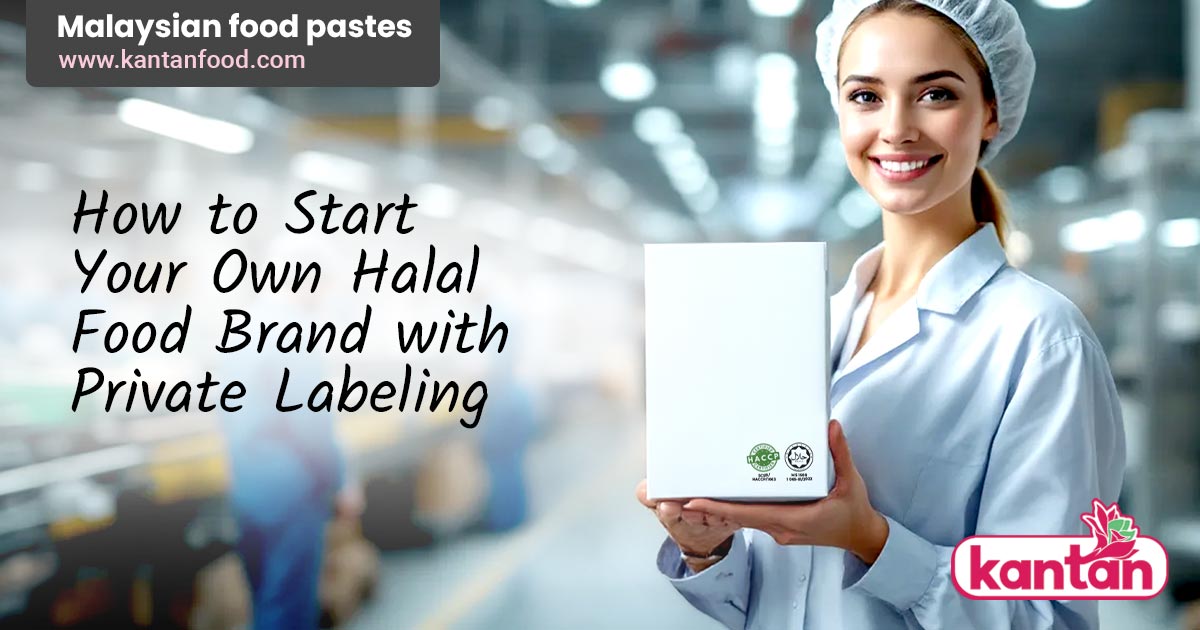 How to Start Your Own Halal Food Brand with Private Labeling